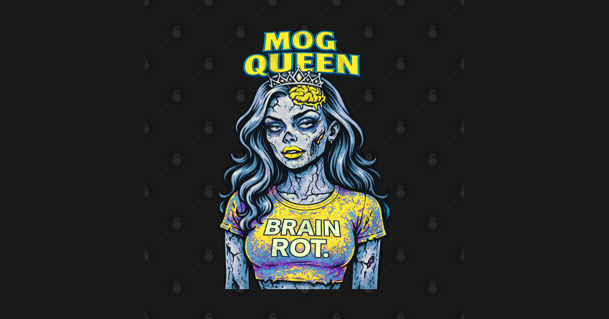 Brain Rot: MOG Queen (Y) - Brain Rot - T-Shirt | TeePublic