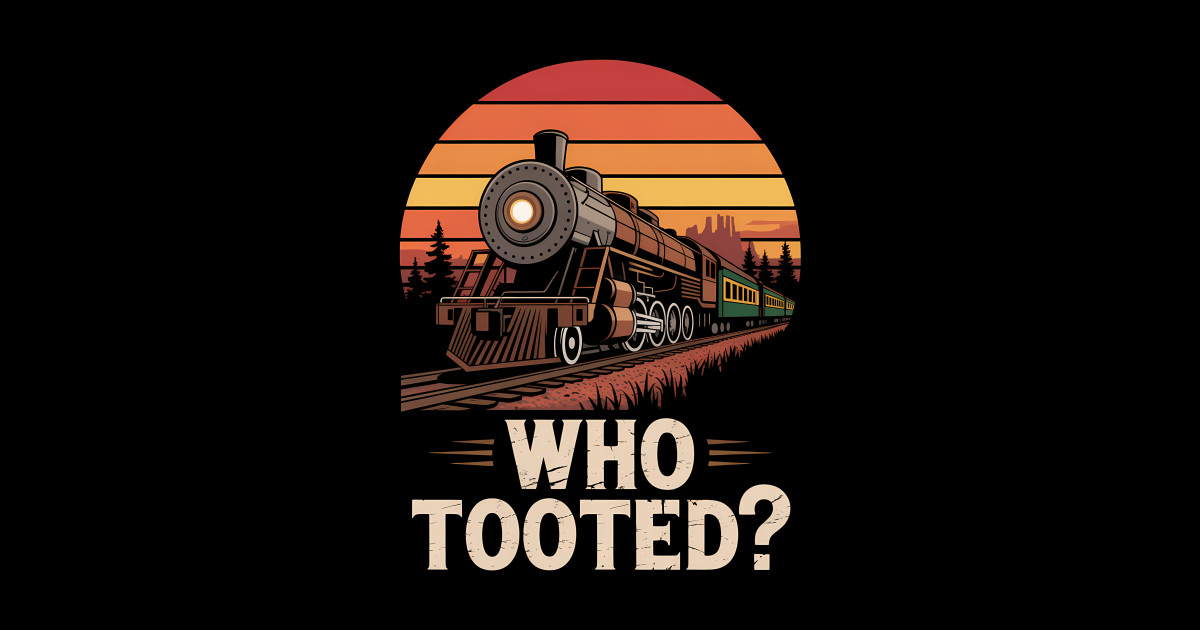 Funny Train Lovers Joke Railroad Humor Pun - Funny Train Lovers Joke ...