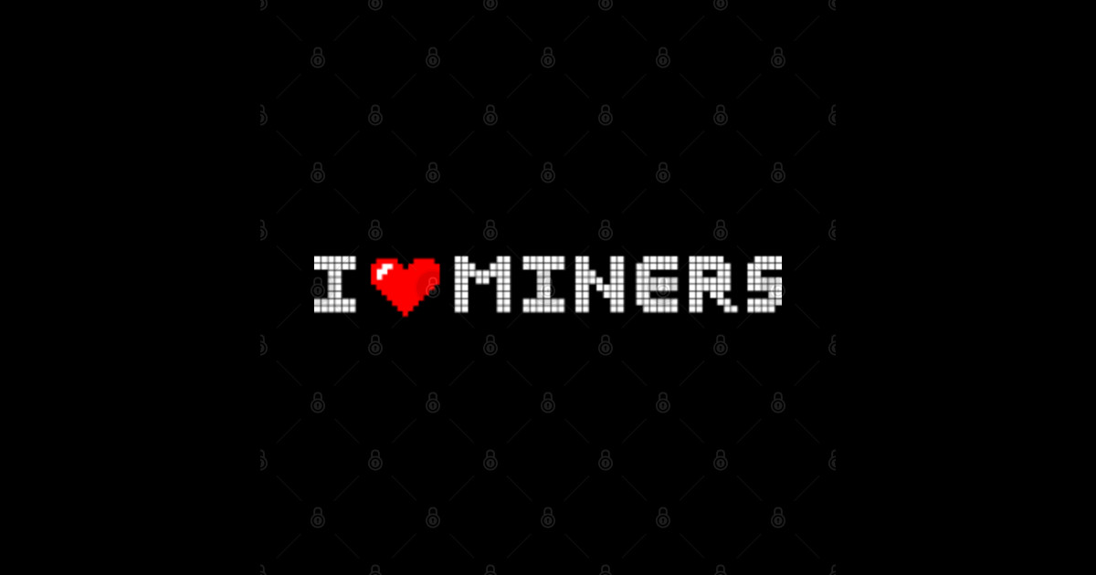 I Love Miners Minecraft - I Love Miners - Sticker | TeePublic