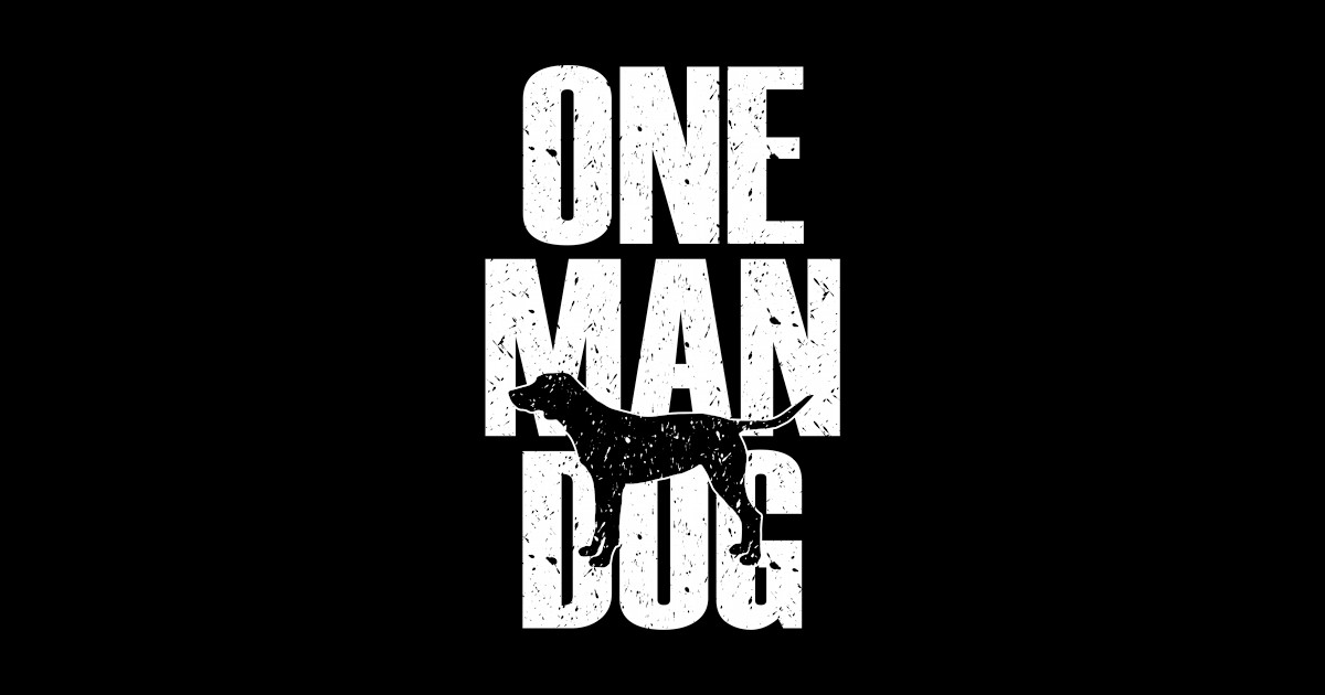 One man dog - Dog - Sticker | TeePublic
