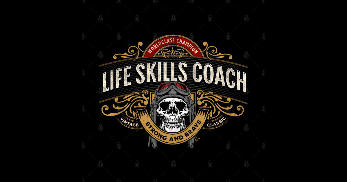 Life Skills Coach - Worldclass Champion Design - Life Skills Coach - T ...