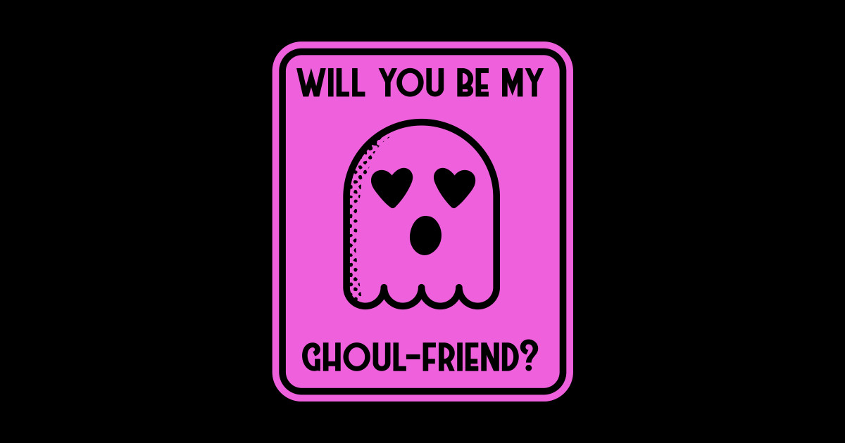 Will you be my ghoul friend? - Ghouls - Sticker | TeePublic