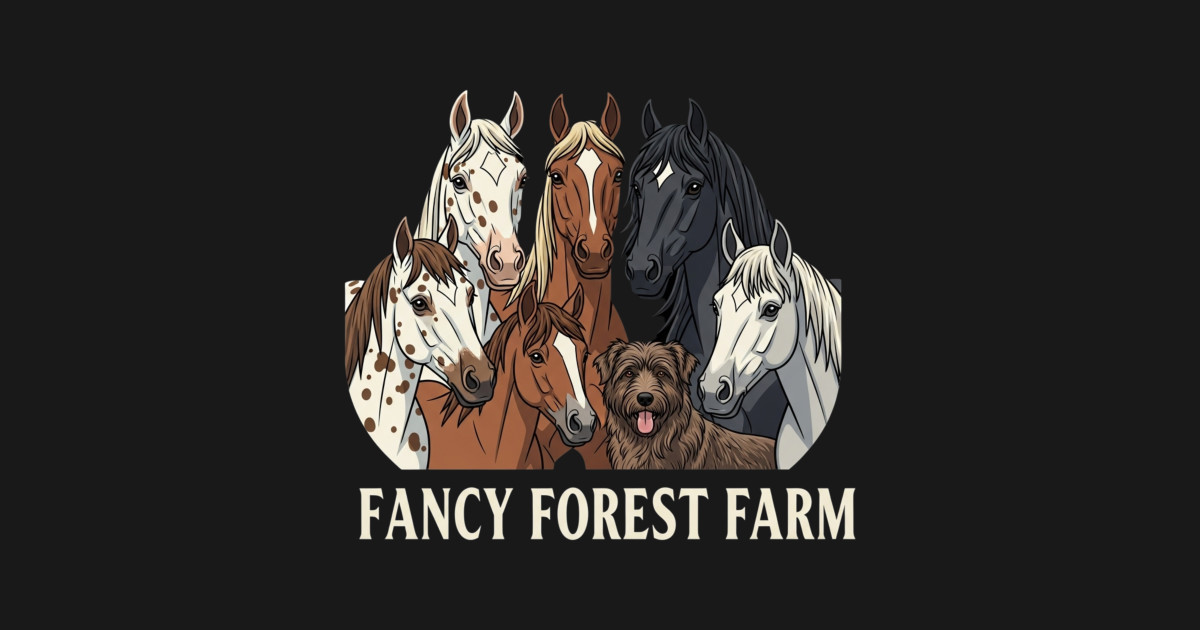 FANCY FOREST FARM Horses and Cute Dog Farm Equine Apparel Gift - Fancy ...