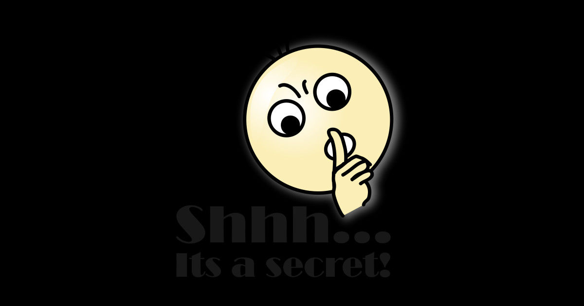 Shhh... Its a secret! - Its A Secret - Sticker | TeePublic