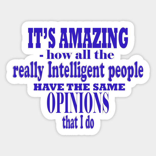 Intelligent people - Self Esteem - Sticker | TeePublic