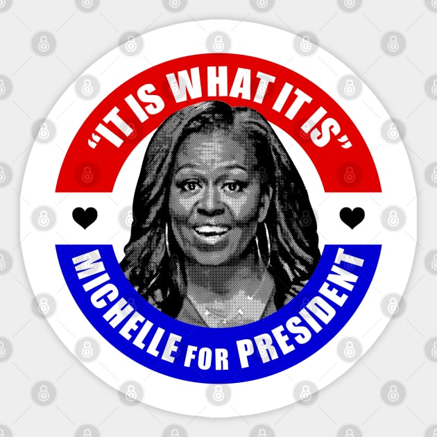 Michelle Obama for President - Michelle Obama - Sticker | TeePublic