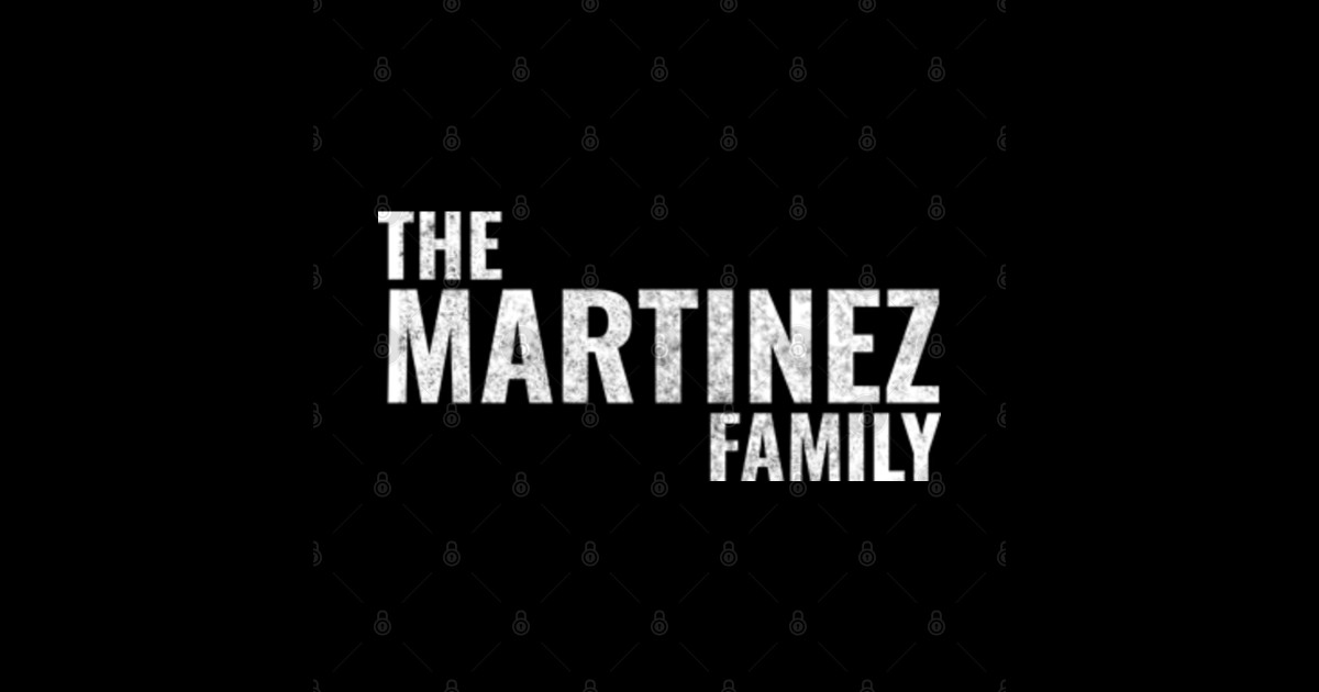 The Martinez Family Martinez Surname Martinez Last name - Martinez ...