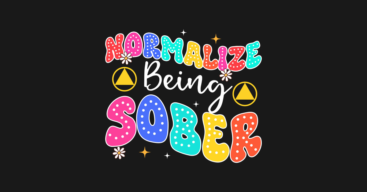 Sober Life Drug Addiction Recovery Normalize Being Sober - Sober Life ...