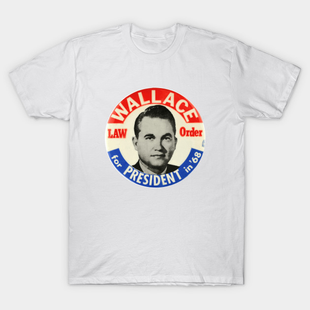 George Wallace 1968 Presidential Campaign Law and Order Button Design ...