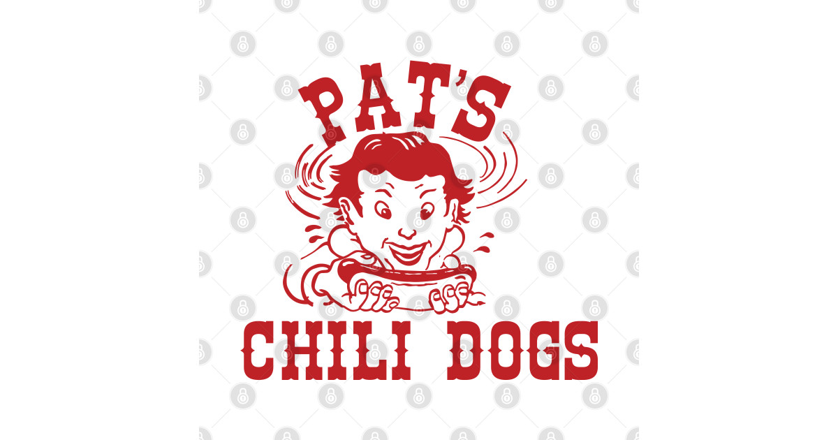 Pat's Chili Dogs - Pats Chili Dogs - T-Shirt | TeePublic