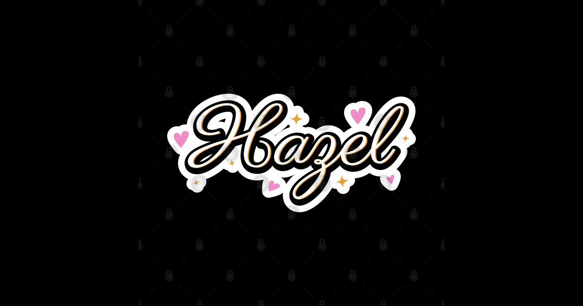 Hazel name cute design - Hazel Name - Sticker | TeePublic