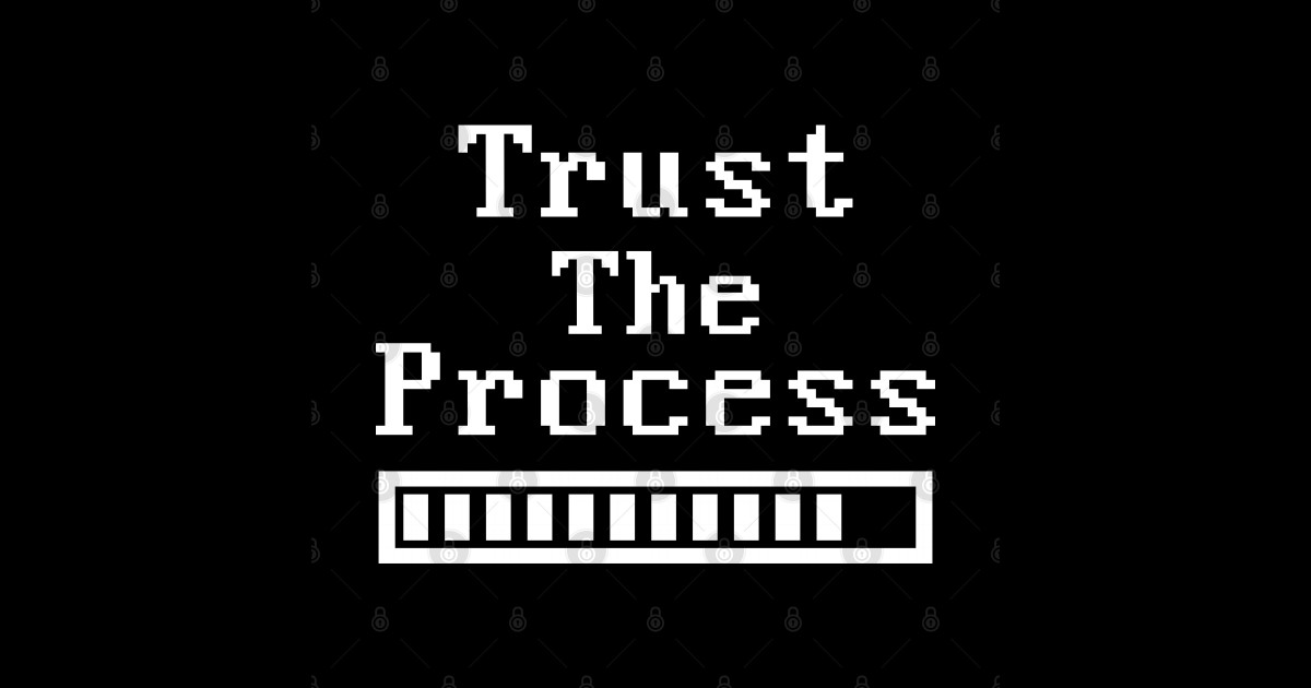 Loading bar Trust the process - Programming Clothes - Sticker | TeePublic