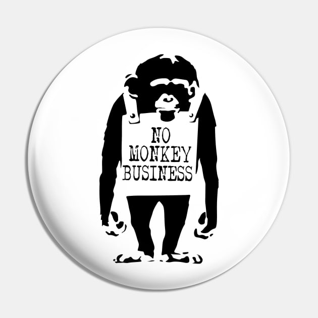 BANKSY No Monkey Business - Banksy - Pin | TeePublic