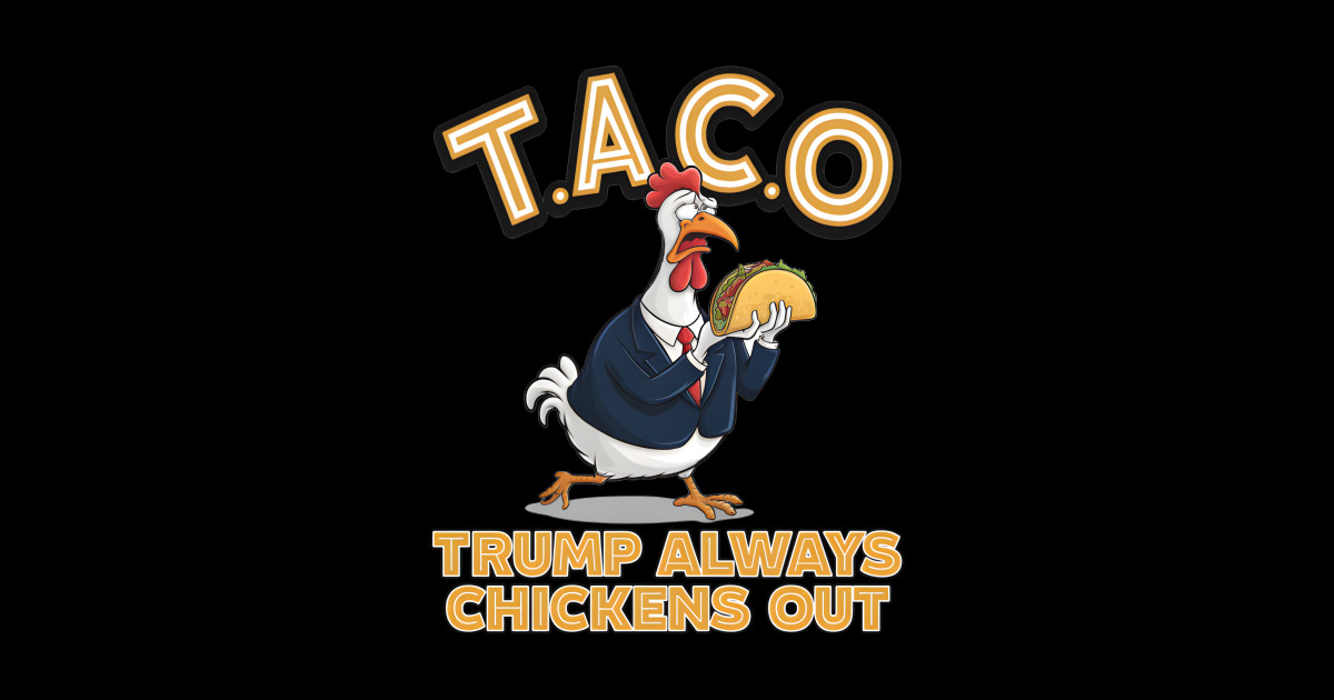 TACO TRUMP CHICKEN - TRUMP ALWAYS CHICKENS OUT - Vintage - Sticker ...