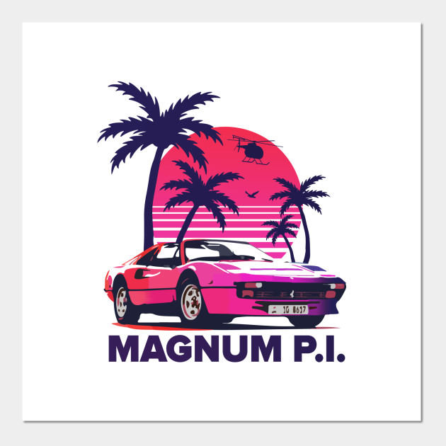 Magnum PI - Magnum Pi - Posters and Art Prints | TeePublic