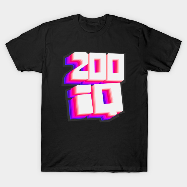 200 IQ - Twitch - T-Shirt | TeePublic