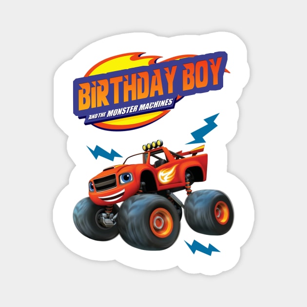 Birthday Boy - Blaze and The Monster Machines - Blaze - Magnet | TeePublic