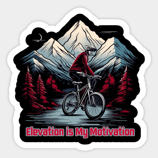 Elevation is my MOTIVATION - Mountain Bike - Sticker | TeePublic
