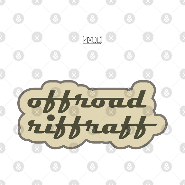 Offroad Life: Offroad Riff Raff (Dark Version) - Riff Raff - T-Shirt ...