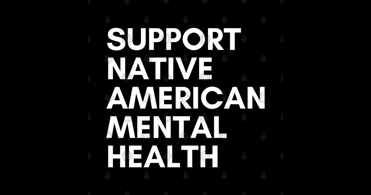 Support Native American Mental Health - Native American Health ...