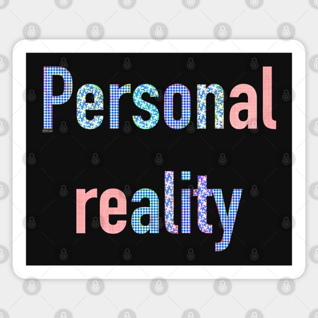 Personality is a function of personal reality - Personality - Sticker ...