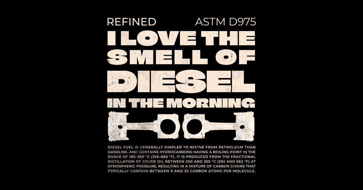 I Love The Smell Of Diesel In The Morning - I Love The Smell Of Diesel ...