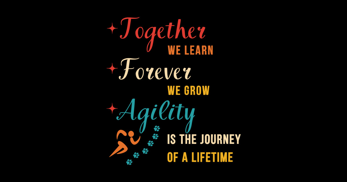 Together We Learn Forever We Grow Agility - Funny Quote - Sticker ...