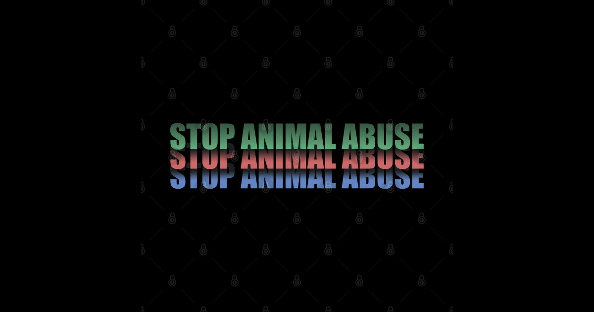 Stop Animal Abuse - Stop Animal Abuse - Sticker | TeePublic