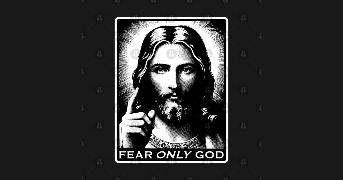 Fear Only God - Fear God - T-Shirt | TeePublic