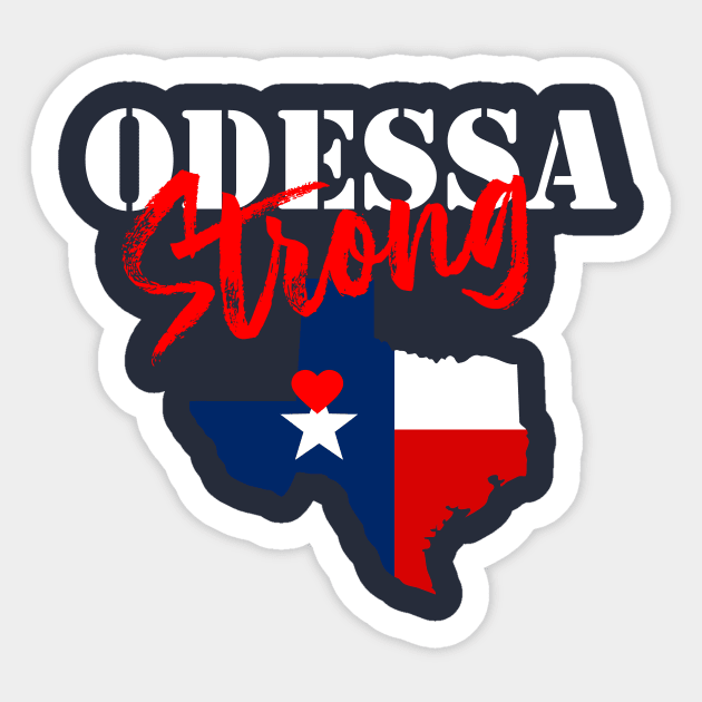 ODESSA STRONG - 100% PROCEEDS TO VICTIMS - Odessa Strong - Sticker ...