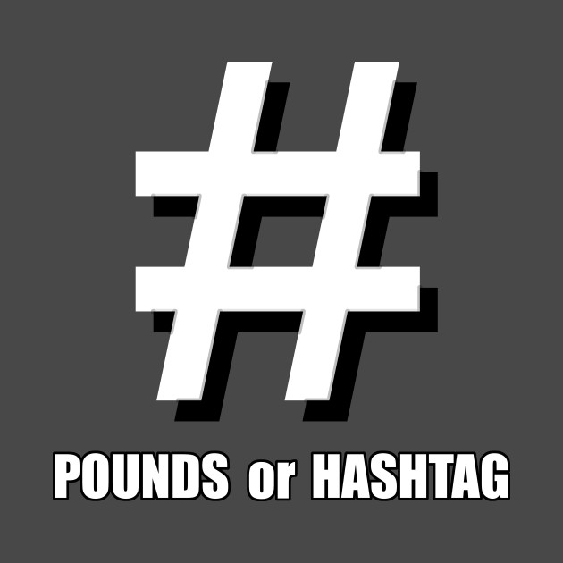 Hashtag or pound - Hashtag - T-Shirt | TeePublic