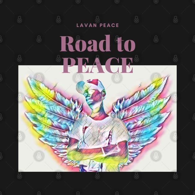LAVAN PEACE "ROAD TO PEACE" - Urban Style - T-Shirt | TeePublic