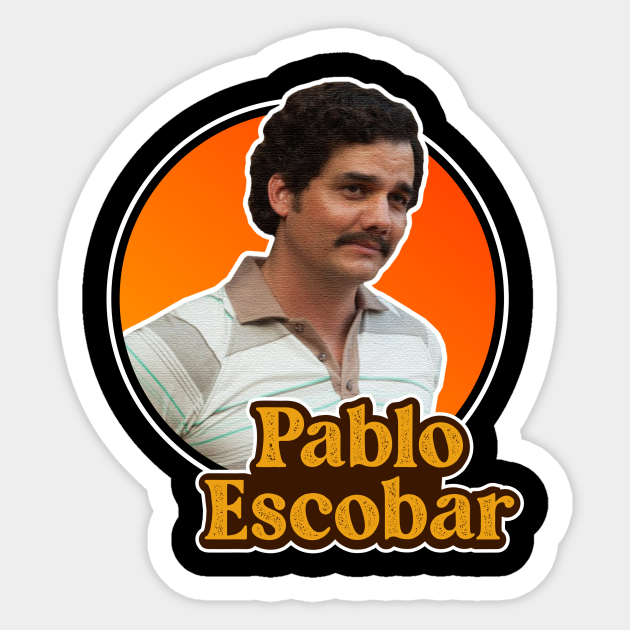 Pablo Escobar Narcos - Narcos - Sticker | TeePublic