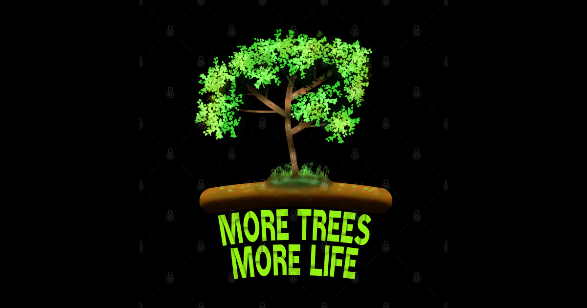 More Trees More Life - Planting Trees - Sticker | TeePublic