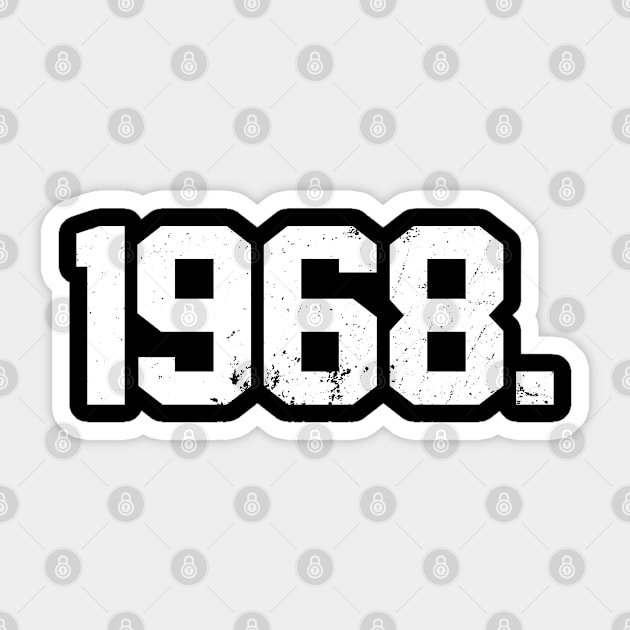 1968 // Years Vintage Style - 1968 - Sticker | TeePublic