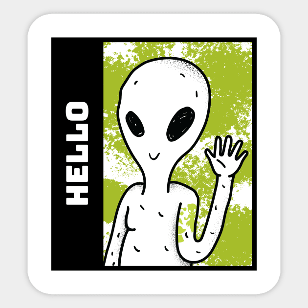 HELLO ufo alien - Alien - Sticker | TeePublic