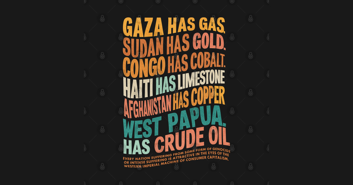 Imperial Capitalism Mining Genocide - Genocide - T-Shirt | TeePublic