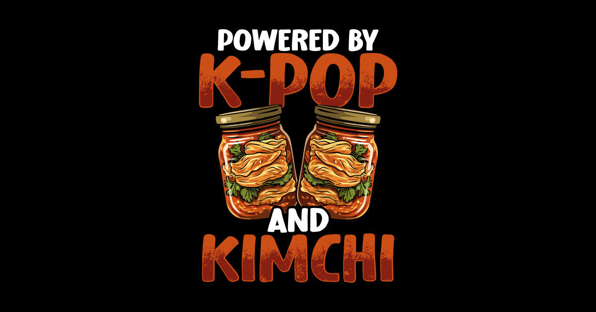 Kimchi Foodie Korean Foodie K-Pop South Korean Pop Kimchi - Kimchi ...