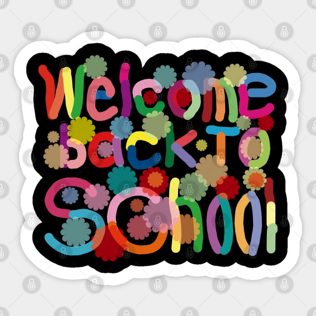 Welcome Back To School - Welcome Back To School - Sticker | TeePublic