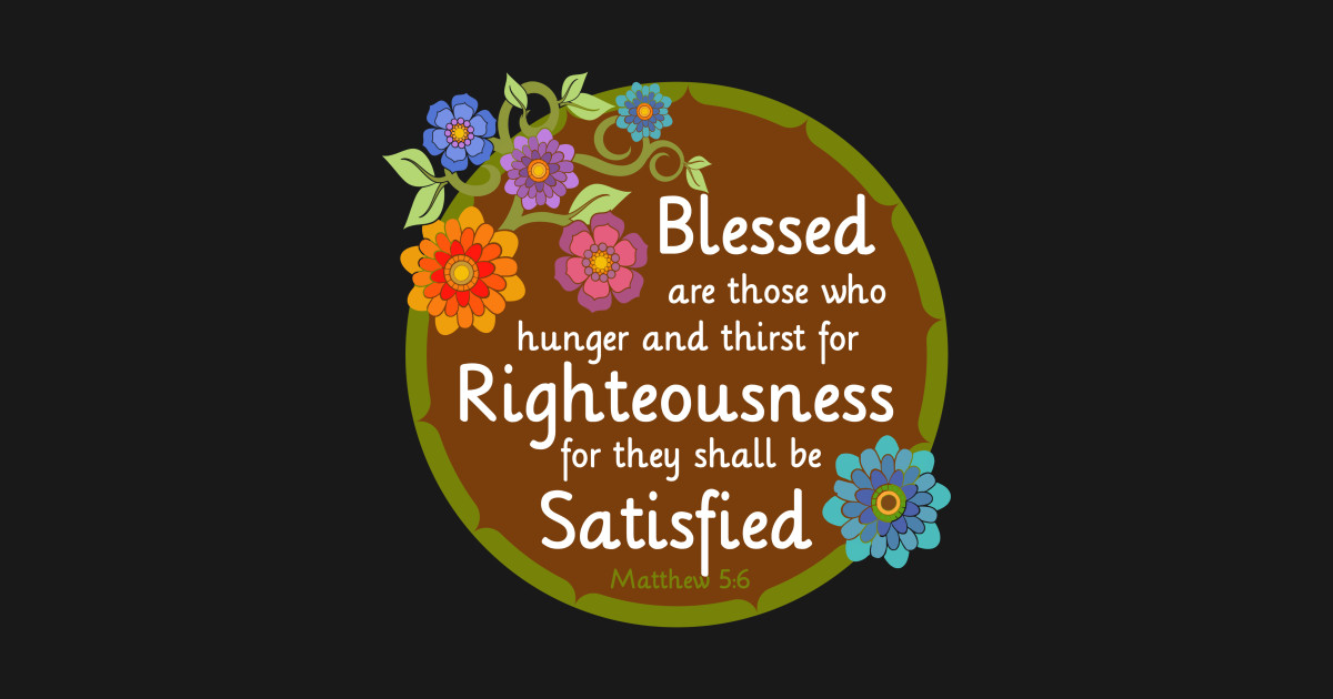 Blessed are those that thirst for Righteousness - Scripture - Tank Top ...