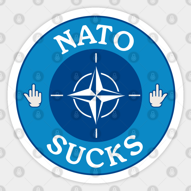 NATO Sucks - Nato - Sticker | TeePublic