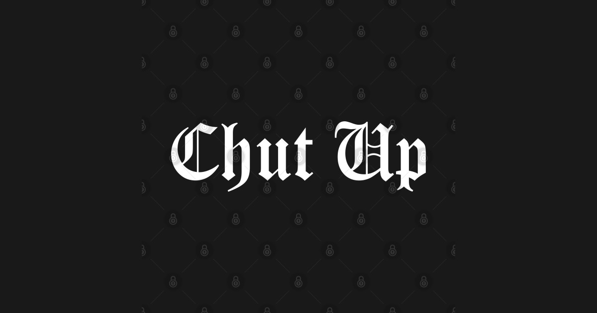 CHUT UP Donnie (Old Eng Font) - Movies - T-Shirt | TeePublic