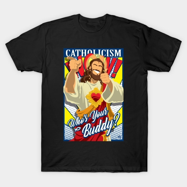 Who's Your Buddy? - Dogma - T-Shirt | TeePublic