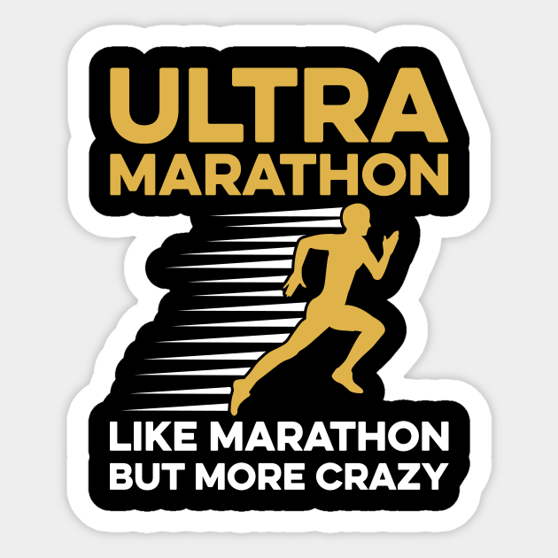Ultramarathon Design for a Ultra Runner - Cool Ultra Marathon - Sticker ...
