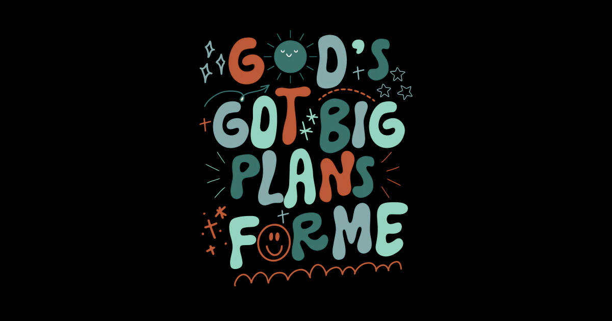 Gods Got Big Plans For Me - Typographic Designs - Sticker | TeePublic