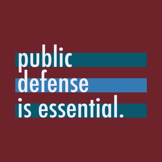 Public Defense is Essential - Public Defender - T-Shirt | TeePublic
