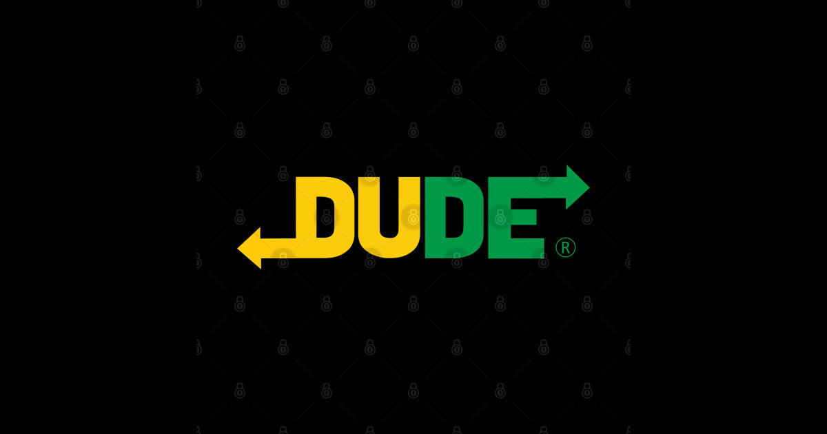 Dude - Dude - Sticker | TeePublic