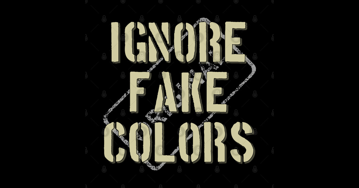 Ignore Fake Colors - Fake Friends - Sticker | TeePublic