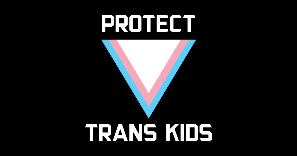 Protect Trans Kids - Trans Rights - Sticker | TeePublic