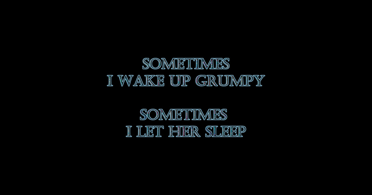 Funny “Let Grumpy Sleep” Joke - Typography Funny Joke One Liner Humor ...